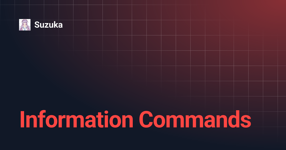 Information Commands | Suzuka